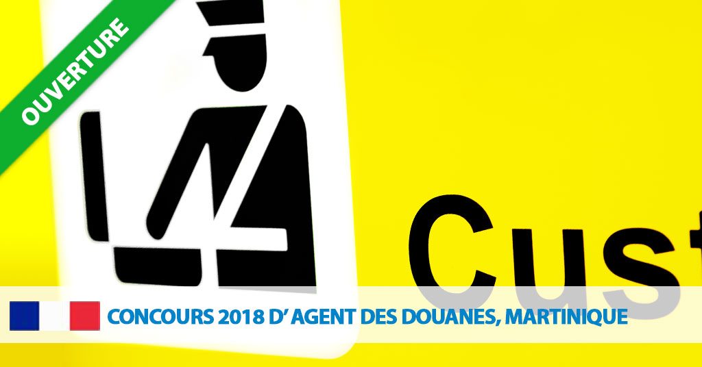 Concours d'agent de constatation des douanes, Martinique - Concours ...