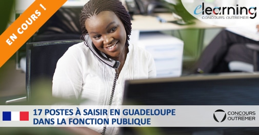 17 postes à saisir dans la fonction publique en Guadeloupe
